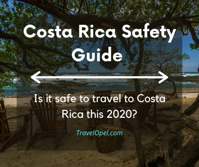 Costa Rica Safety Guide (Updated 2020) – TravelOpel.Com